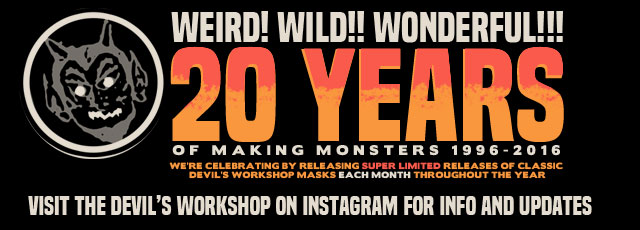DEVIL'S WORKSHOP COLLECTIBLE MONSTER MASKS